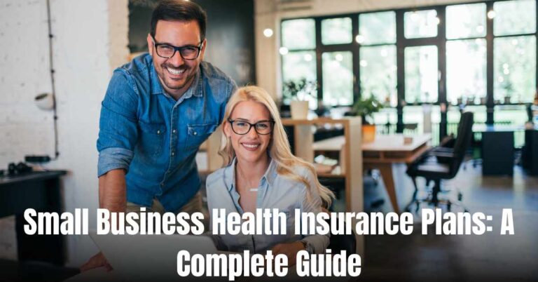 Small Business Health Insurance Plans: A Complete Guide | Locsed