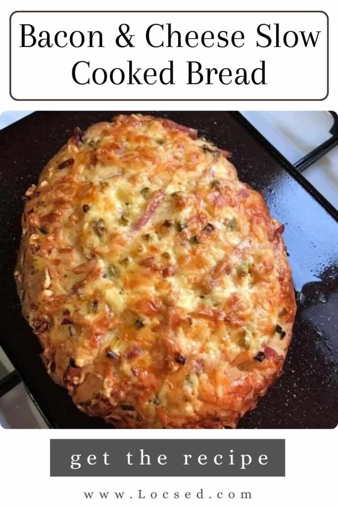 Bacon & Cheese Slow Cooked Bread | Locsed